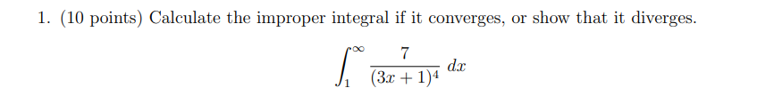 Solved 1. (10 points) Calculate the improper integral if it | Chegg.com