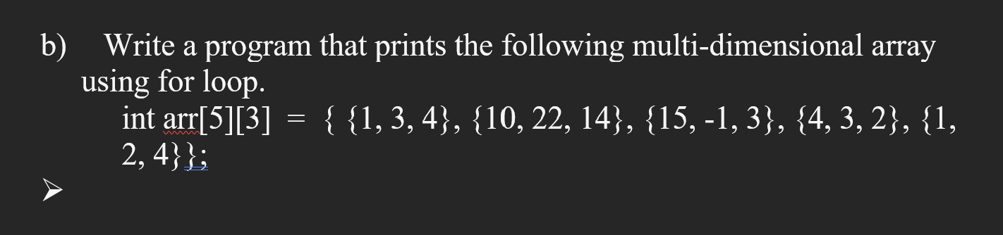 Solved b) Write a program that prints the following | Chegg.com