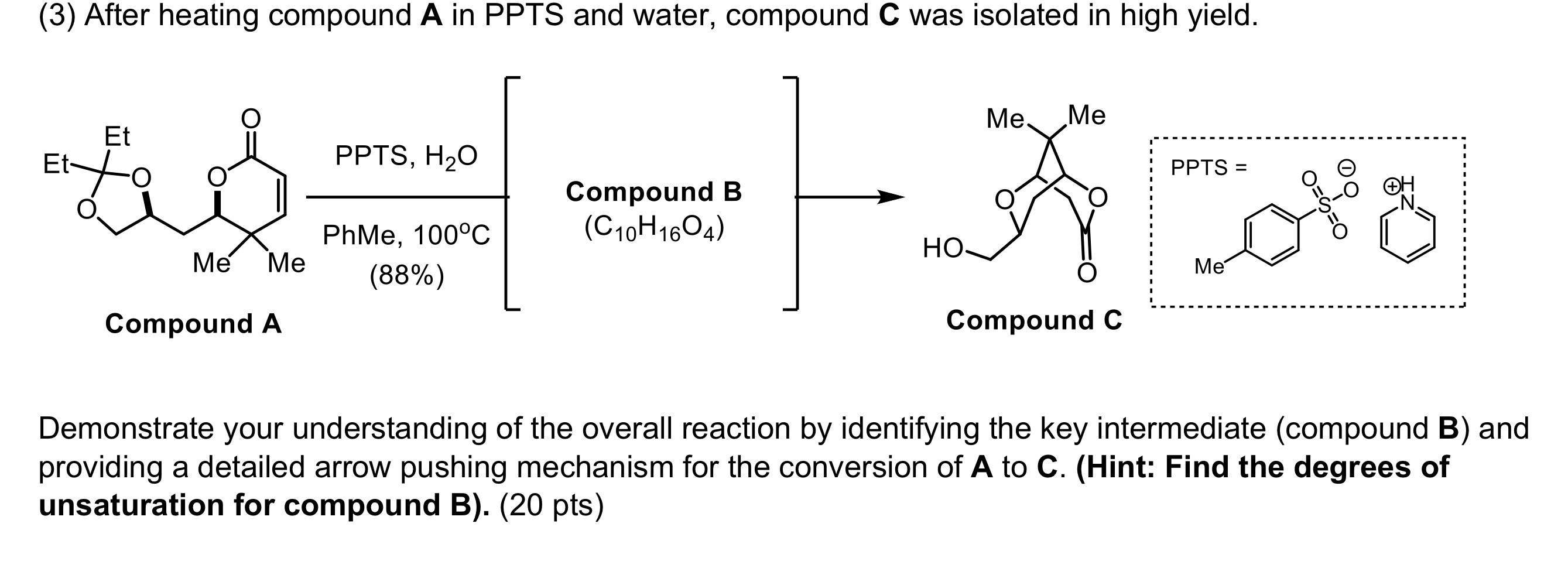 Solved (3) After heating compound A in PPTS and water, | Chegg.com