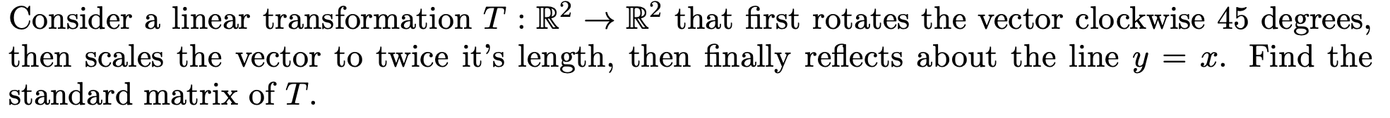 Solved Consider a linear transformation T : R2 + R2 that | Chegg.com
