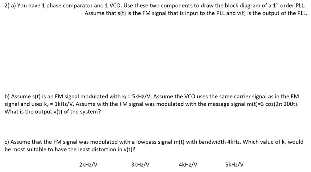 Solved 2) a) You have 1 phase comparator and 1 VCO. Use | Chegg.com