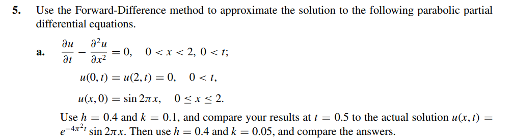 Solved Use the Forward-Difference method to approximate the | Chegg.com