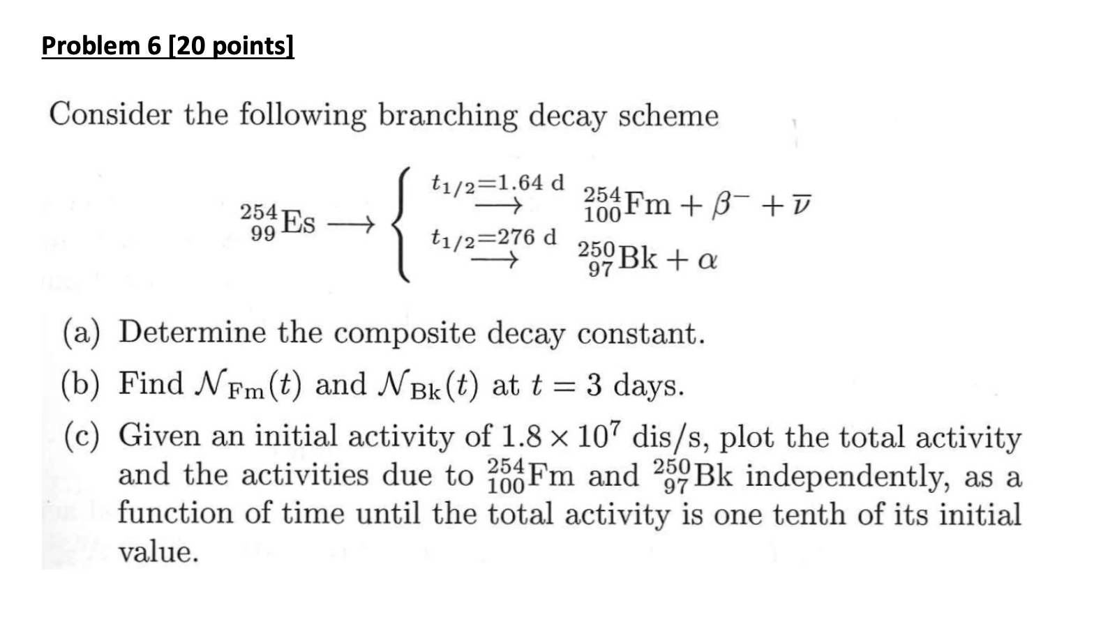 Solved Consider the following branching decay scheme (a) | Chegg.com