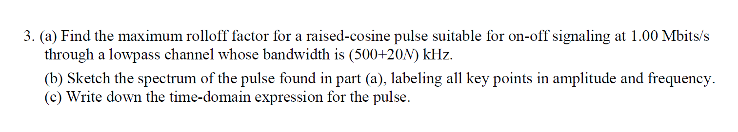 Solved 3. (a) Find the maximum rolloff factor for a | Chegg.com