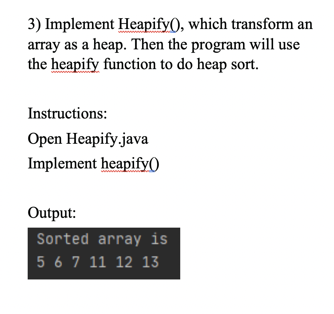 Solved public class Heapify { public static void | Chegg.com