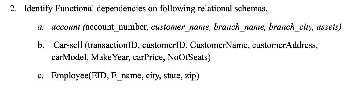 Solved 2. Identify Functional dependencies on following | Chegg.com