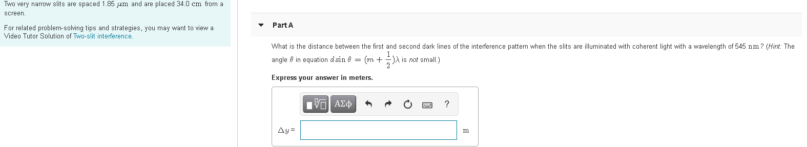 Solved Two very narrow slits are spaced 1.85 um and are | Chegg.com
