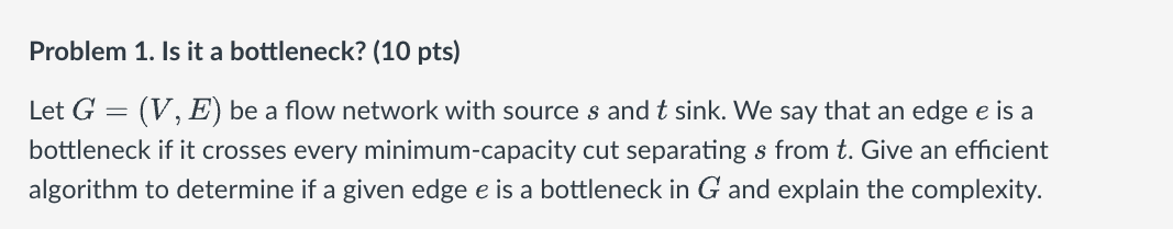 Solved Problem 1. Is it a bottleneck? (10 pts) Let G=(V,E) | Chegg.com