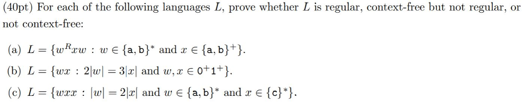 Solved (40pt) For each of the following languages L, prove | Chegg.com