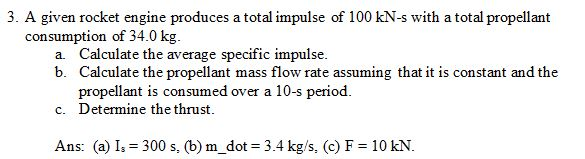 Solved 3. A given rocket engine produces a total impulse of | Chegg.com