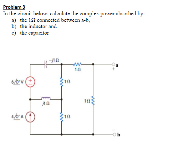 Solved Problem 3 In the circuit below, calculate the complex | Chegg.com