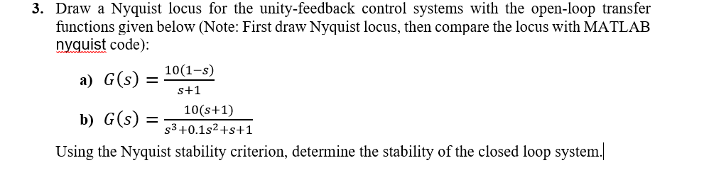 Solved 3. Draw a Nyquist locus for the unity-feedback | Chegg.com