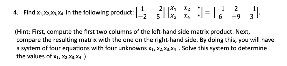 Solved 4. Find x1,x2,x3,x4 in the following product: | Chegg.com