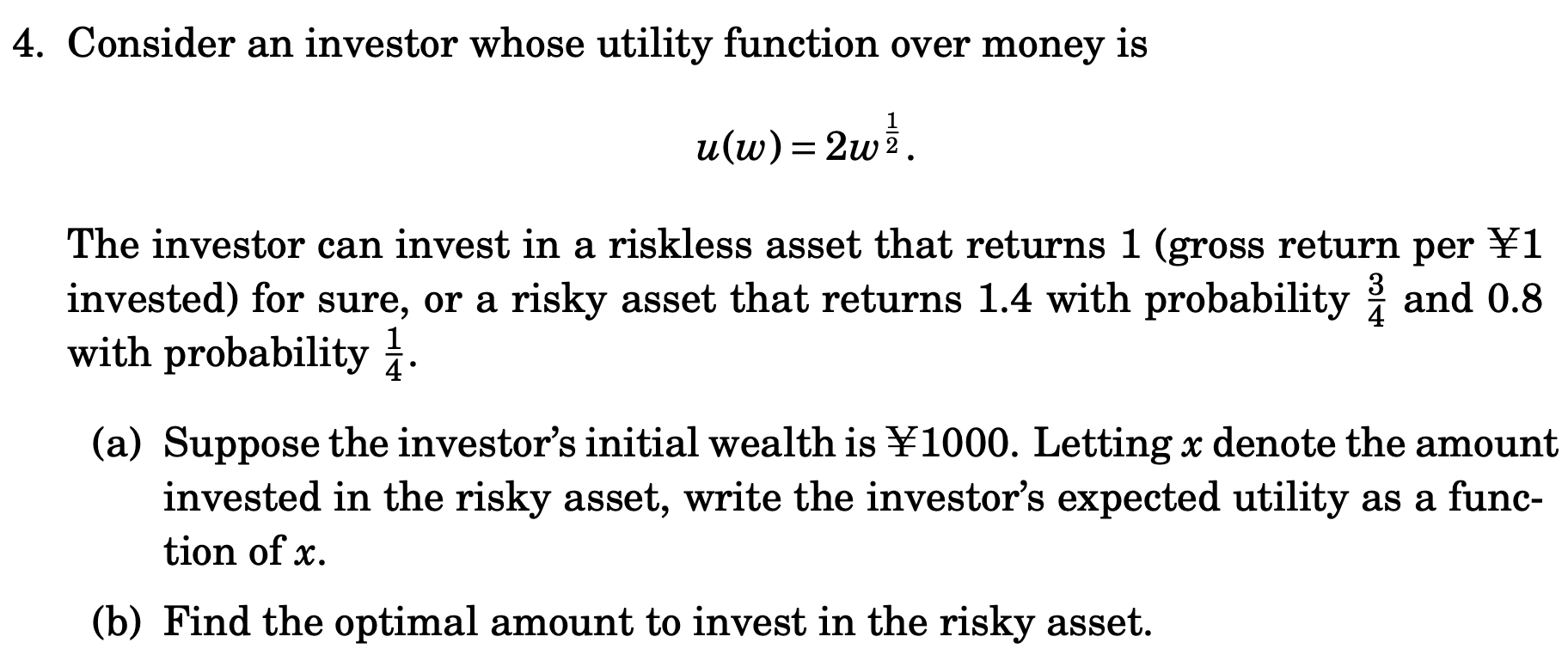 Solved 4. Consider an investor whose utility function over | Chegg.com