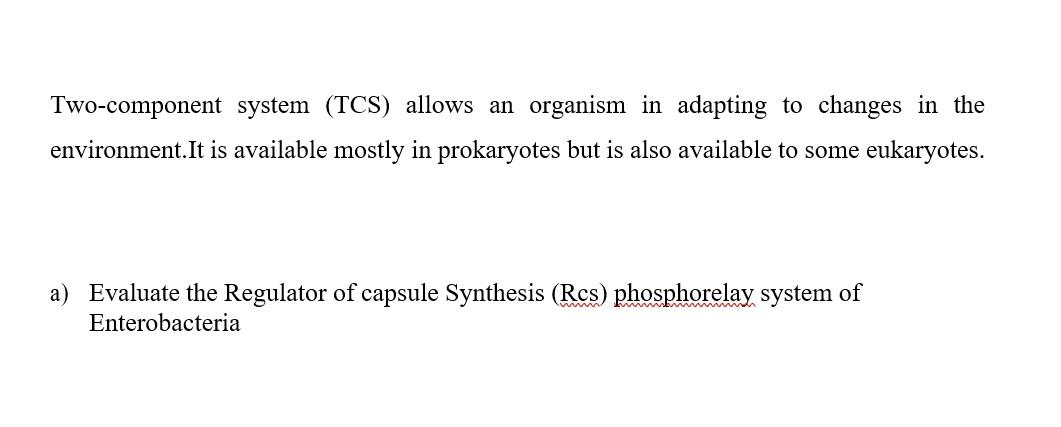Solved Two-component system (TCS) allows an organism in | Chegg.com