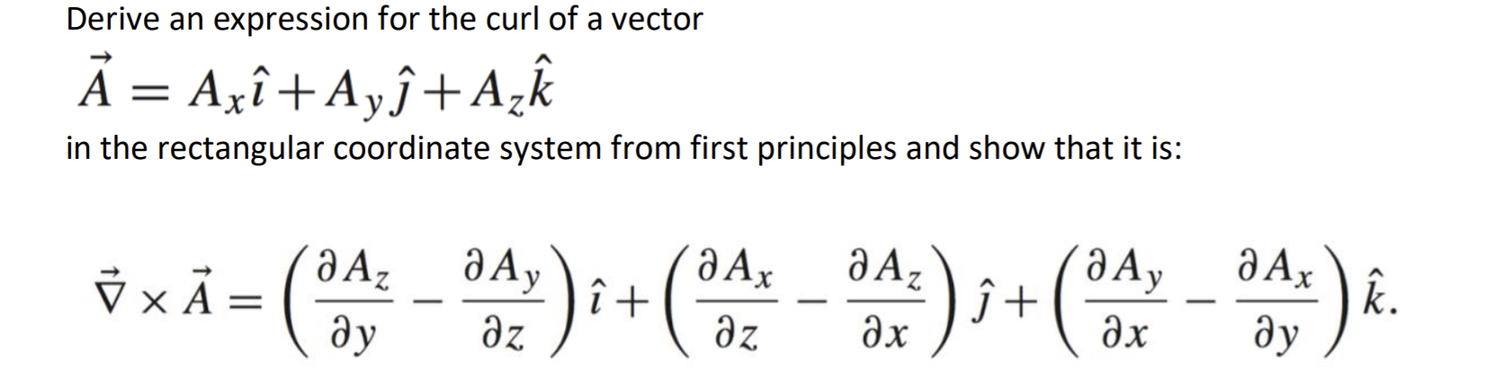 Solved Derive an expression for the curl of a vector in the | Chegg.com