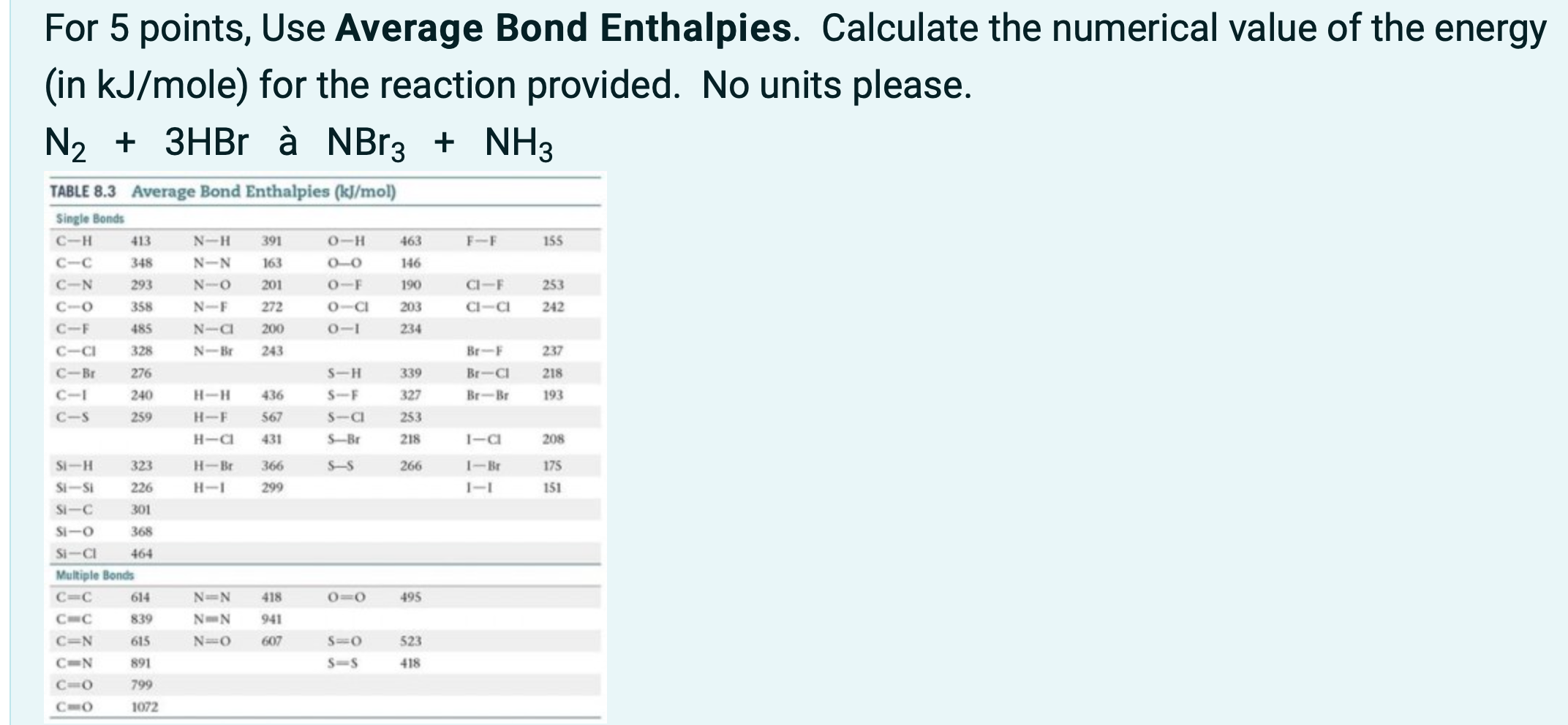 Solved For 5 points, Use Average Bond Enthalpies. Calculate | Chegg.com
