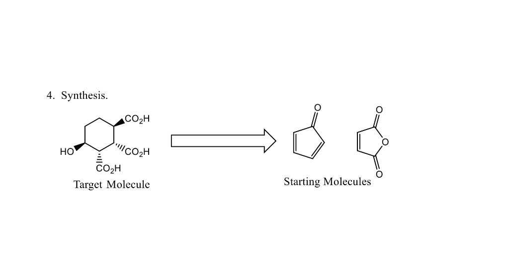 Solved 4. Synthesis. . CO2H H0 copH CO2H Target Molecule | Chegg.com