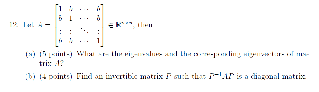 Solved 6 16 b 1 6 12. Let A= E Rnxn. then 6 b (a) (5 points) | Chegg.com