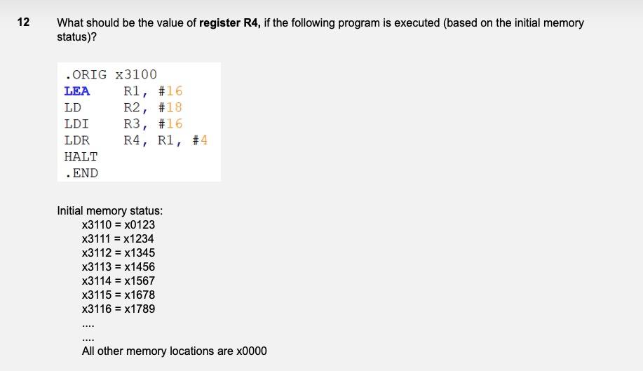 Solved 12 What should be the value of register R4, if the | Chegg.com