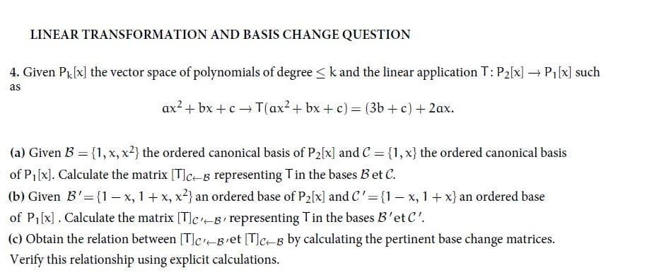 Solved LINEAR TRANSFORMATION AND BASIS CHANGE QUESTION 4. | Chegg.com