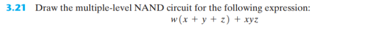 Solved 3.21 Draw the multiple-level NAND circuit for the | Chegg.com