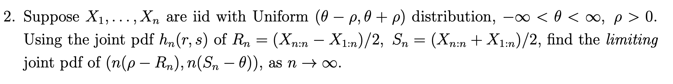 Suppose X1,…,Xn are iid with Uniform (θ−ρ,θ+ρ) | Chegg.com
