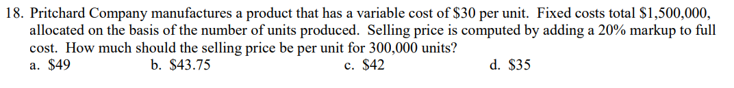 Solved 18. Pritchard Company manufactures a product that has | Chegg.com