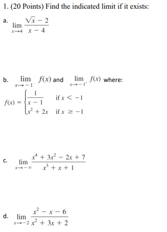 Solved 1. (20 Points) Find the indicated limit if it exists: | Chegg.com