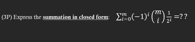 Solved 3p Express The Summation In Closed Form