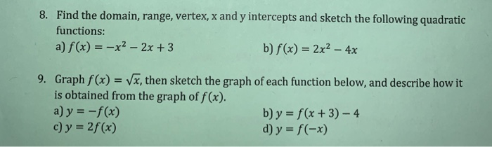 Solved 8. Find the domain, range, vertex, x and y intercepts | Chegg.com