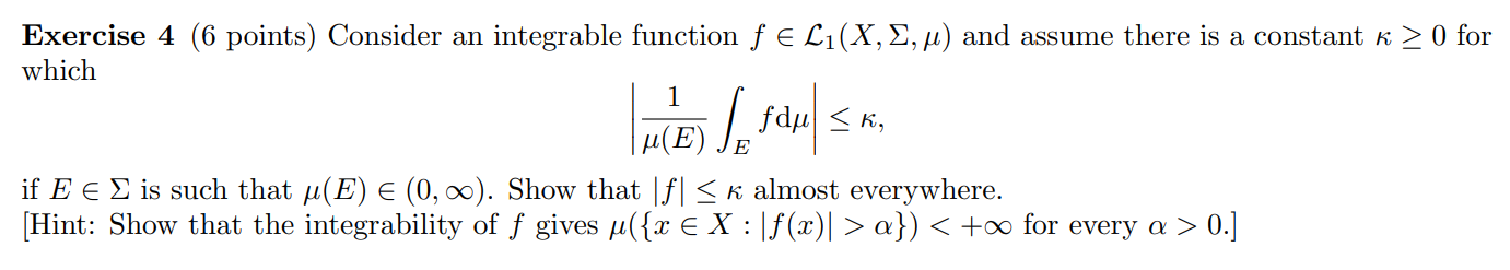 Solved ∣∣μ(E)1∫Ef dμ∣∣≤κ if E∈Σ is such that μ(E)∈(0,∞). | Chegg.com