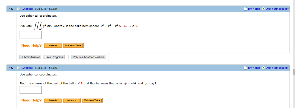 Solved Use spherical coordinates. Evaluate E y2 dV, where E | Chegg.com Solved Use spherical coordinates. Evaluate E y2 dV, where E | Chegg.com