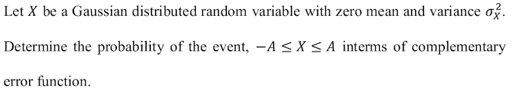 Solved Let X be a Gaussian distributed random variable with | Chegg.com