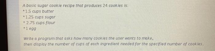 Solved A basic sugar cookie recipe that produces 24 cookies | Chegg.com