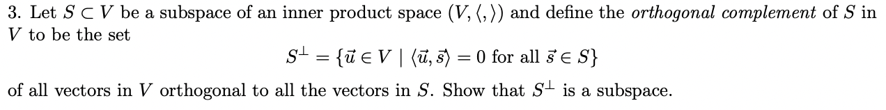 Solved 3. Let S⊂V be a subspace of an inner product space | Chegg.com