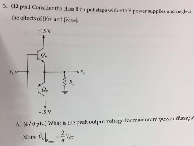 Solved 3. (12 pts.) Consider the class B output stage with | Chegg.com