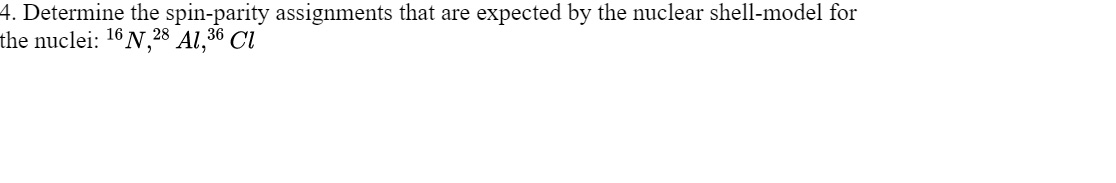 Solved 4. Determine the spin-parity assignments that are | Chegg.com