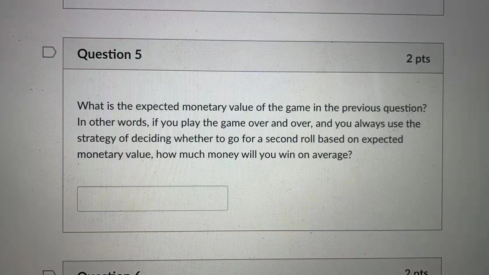 Solved Question 5 2 pts What is the expected monetary value | Chegg.com