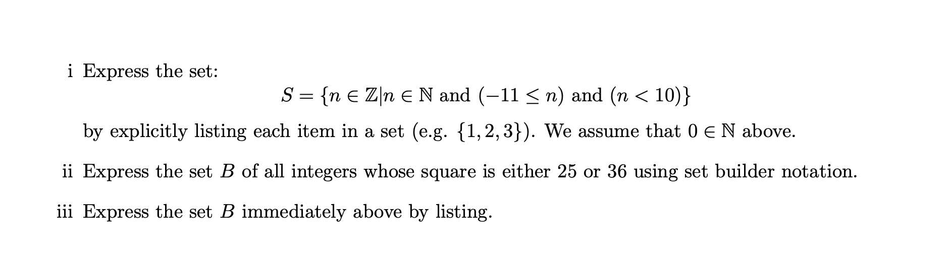 Solved i Express the set: S={n∈Z∣n∈N and (−11≤n) and (n