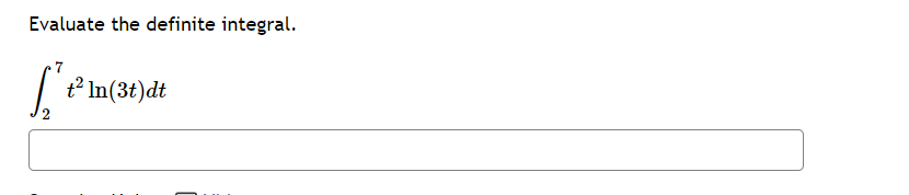 Solved Evaluate the definite integral. ∫27t2ln(3t)dt | Chegg.com