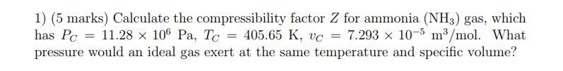 Solved Calculate the compressibility factor Z for ammonia | Chegg.com