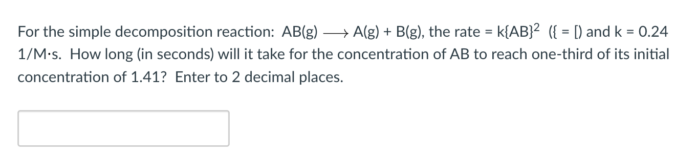 Solved For the simple decomposition reaction: AB(g) → A(g) + | Chegg.com