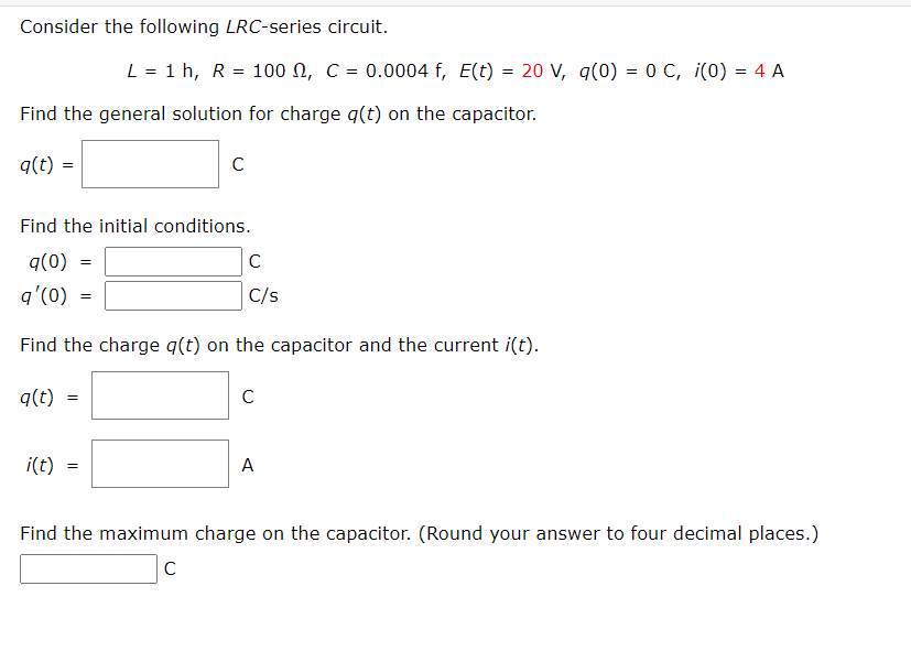 Solved Consider the following LRC-series circuit. L = 1 h, R | Chegg.com