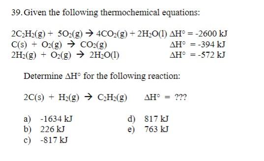 Solved 39. Given the following thermochemical equations: | Chegg.com