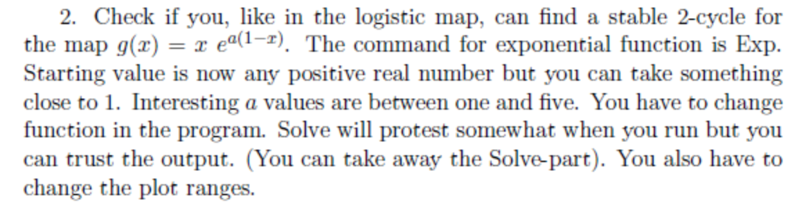 2. Check if you, like in the logistic map, can find a | Chegg.com