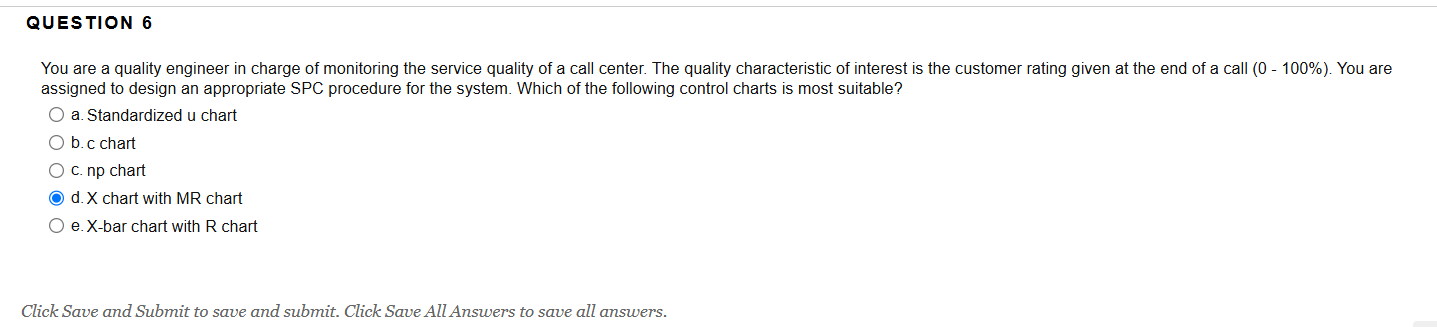 Solved by an EXPERT QUESTION 6You are a quality engineer in charge of | Chegg.com