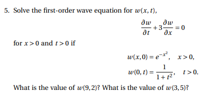 Solved 5. Solve the first-order wave equation for w(x,t), ди | Chegg.com