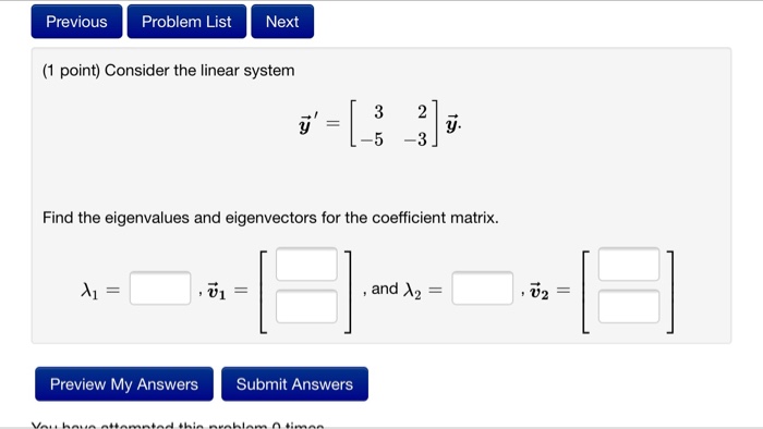 Solved Consider the linear system y' = [3 2 -5 -3] y. | Chegg.com
