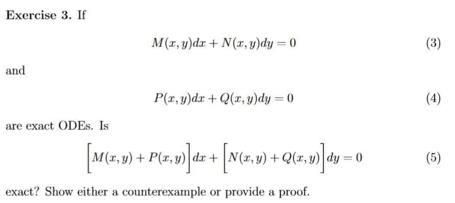 Solved Exercise 3. If M(x,y)dx + N(x, y)dy = 0) (3) and P(x, | Chegg.com